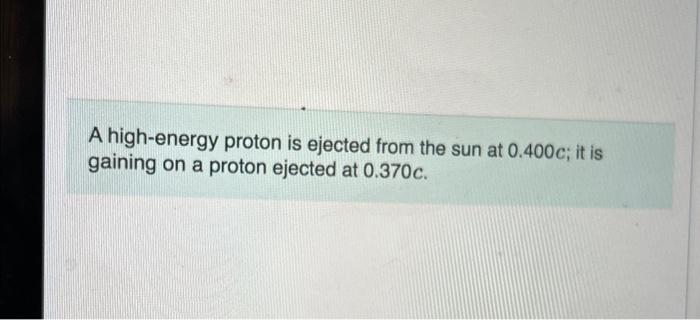 Solved A high-energy proton is ejected from the sun at | Chegg.com