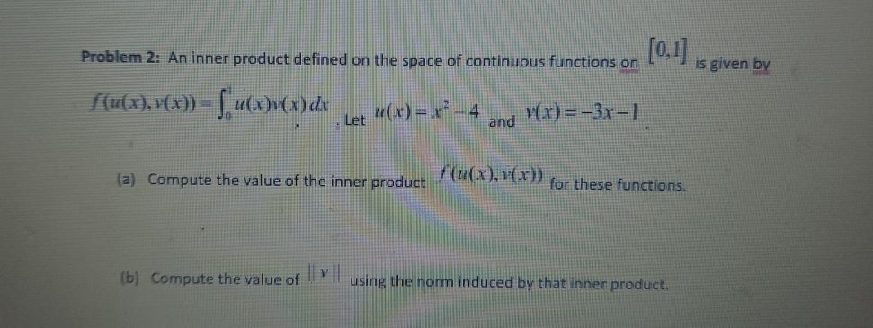Solved Problem 2: An inner product defined on the space of | Chegg.com