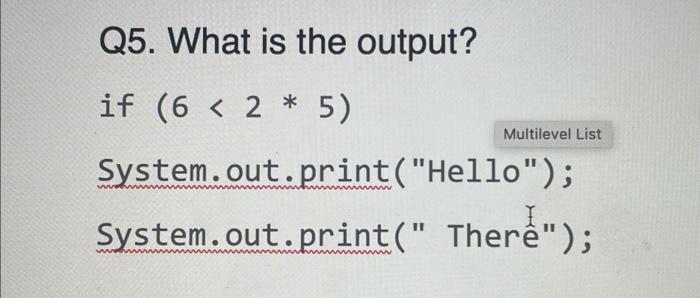 Solved Q5. What is the output? if (6