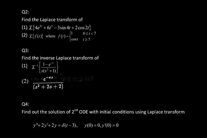 Solved Q2: Find the Laplace transform of (1) | Chegg.com