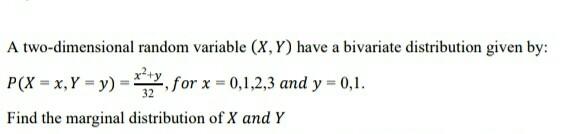 Solved (a) A two-dimensional random variable (X,Y) have a | Chegg.com