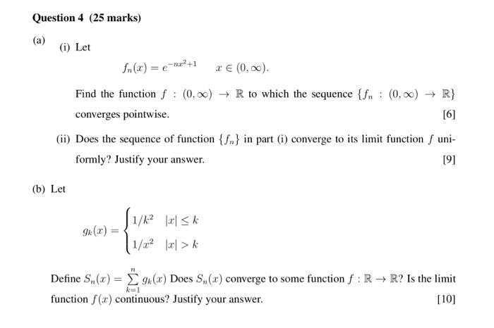 Solved (a) (i) Let fn(x)=e−nx2+1x∈(0,∞) Find the function | Chegg.com