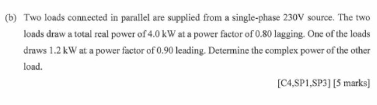 Solved (b) ﻿Two loads connected in parallel are supplied | Chegg.com