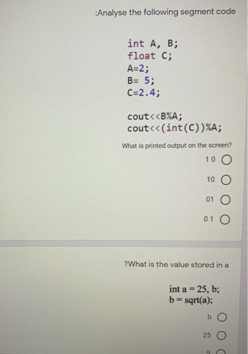 Solved :Analyse the following segment code int A, B; float | Chegg.com
