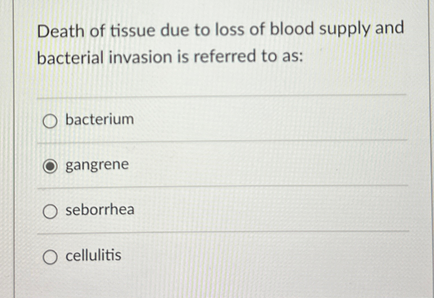 Solved Death of tissue due to loss of blood supply and | Chegg.com