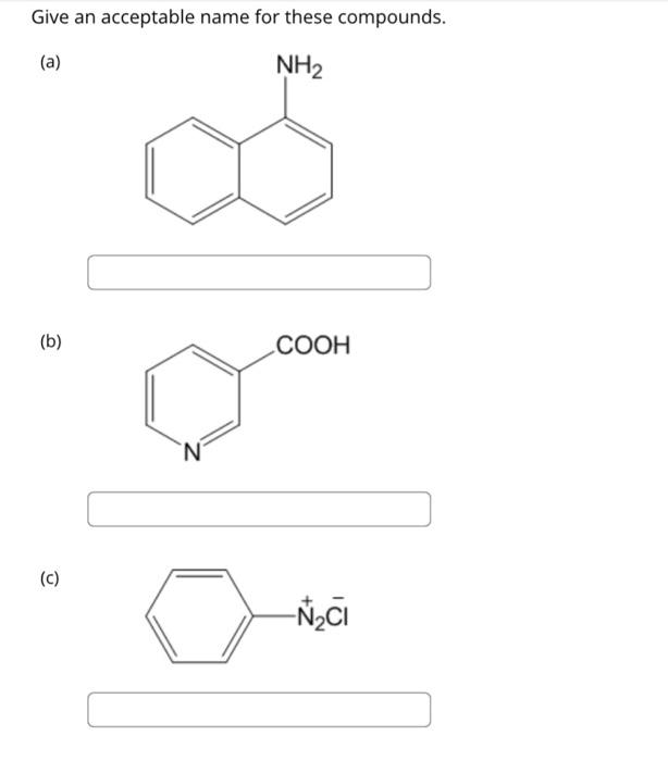 Solved Give an acceptable name for these compounds. (a) | Chegg.com