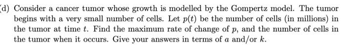 Solved Question 1 The Gompertz model for a population is | Chegg.com