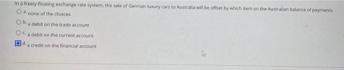 Solved In a freely.floating exchange rate system, the sale | Chegg.com