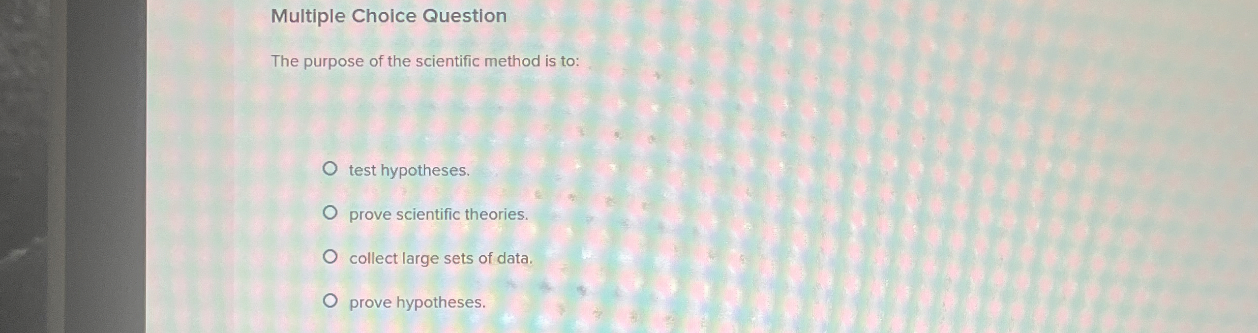 Solved Multiple Choice QuestionThe purpose of the scientific | Chegg.com