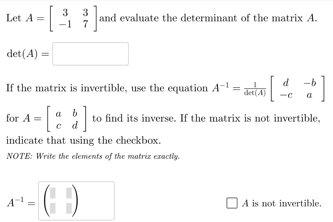 Solved Let A=[33-17] ﻿and evaluate the determinant of the | Chegg.com