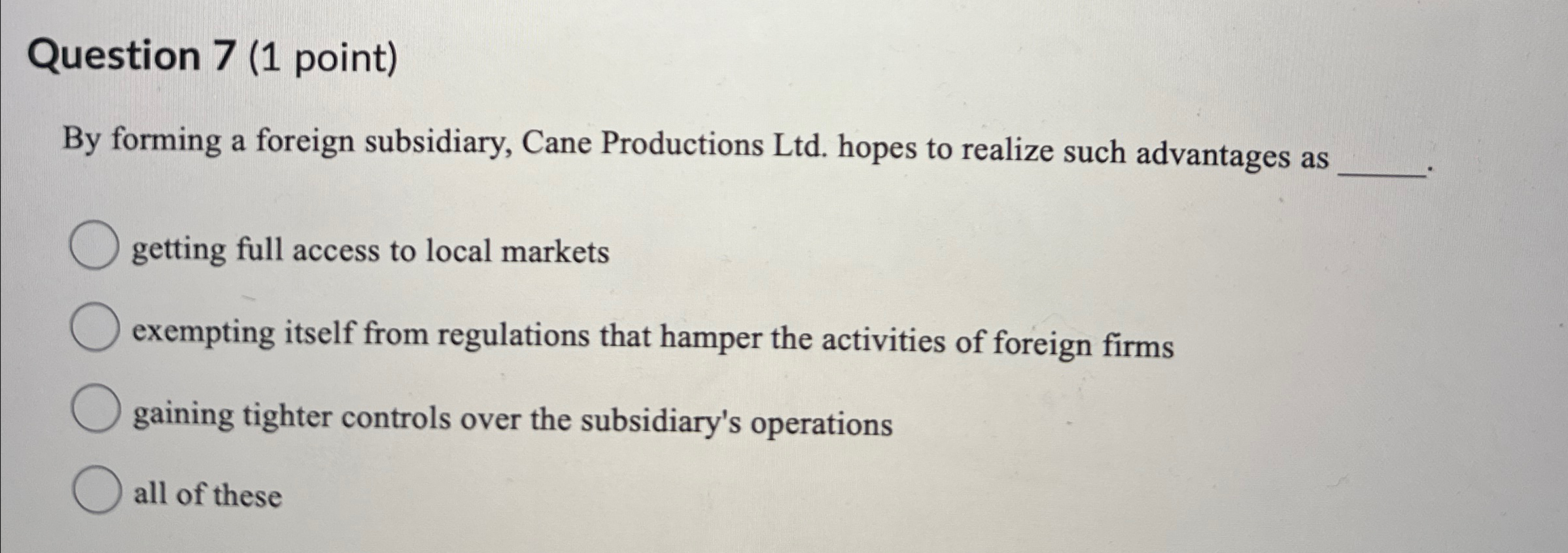 Solved Question 7 (1 ﻿point)By forming a foreign subsidiary, | Chegg.com