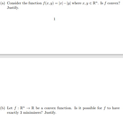 Solved (b) ﻿Let f:Rn→R ﻿be a convex function. Is it possible | Chegg.com