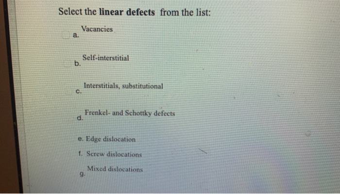 Solved Select the linear defects from the list: Vacancies a. | Chegg.com