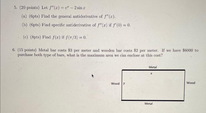 Solved 5. (20 points) Let f′′(x)=ex−2sinx (a) (6pts) Find | Chegg.com