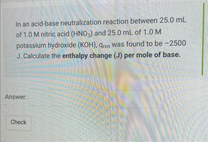 Solved In an acid-base neutralization reaction between 25.0 | Chegg.com