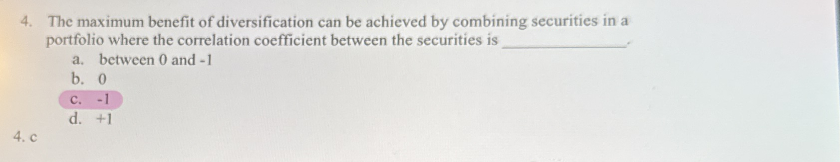 Solved by an EXPERT The maximum benefit of diversification can be | Chegg.com