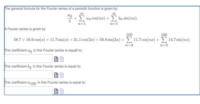 Solved The general formula for the Fourier series of a | Chegg.com