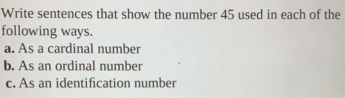 Solved Write sentences that show the number 45 used in each | Chegg.com