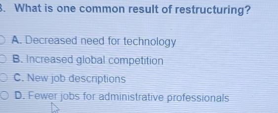 Solved What is one common result of restructuring?A. | Chegg.com