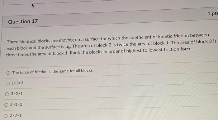 Solved 1 pts Question 17 Three identical blocks are moving | Chegg.com