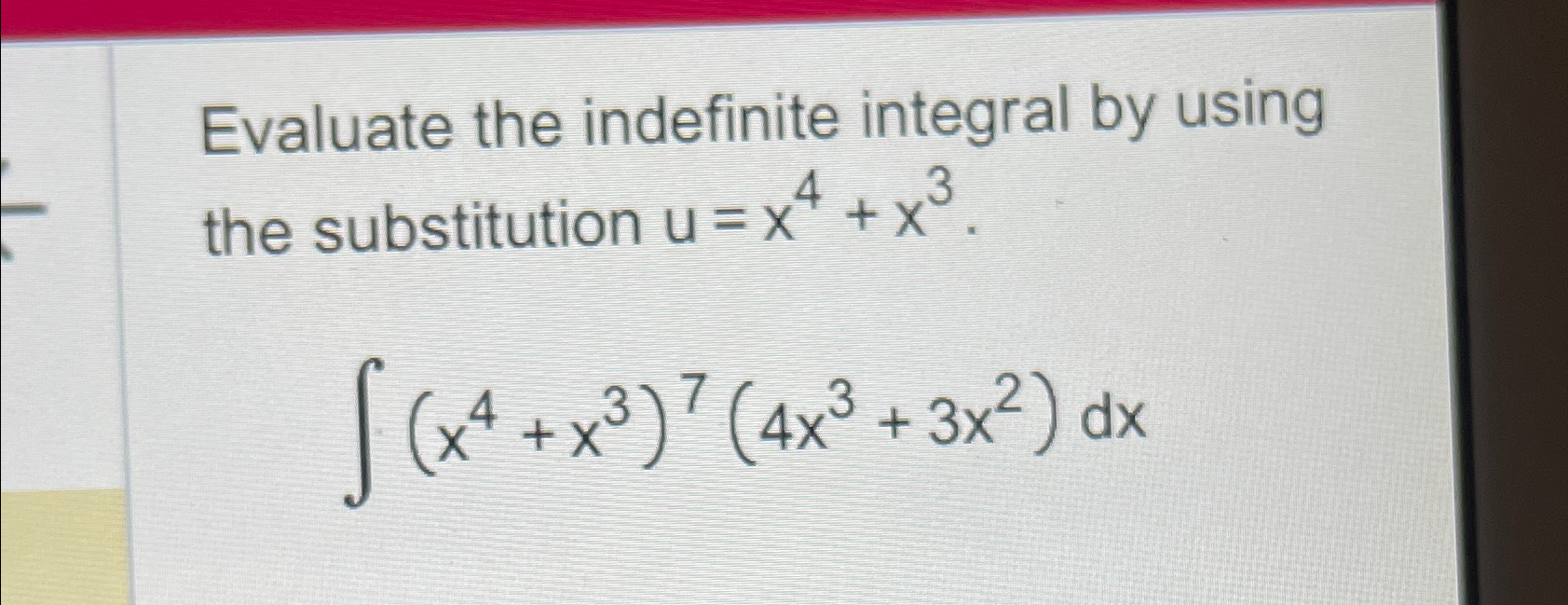 Solved Evaluate the indefinite integral by using the | Chegg.com
