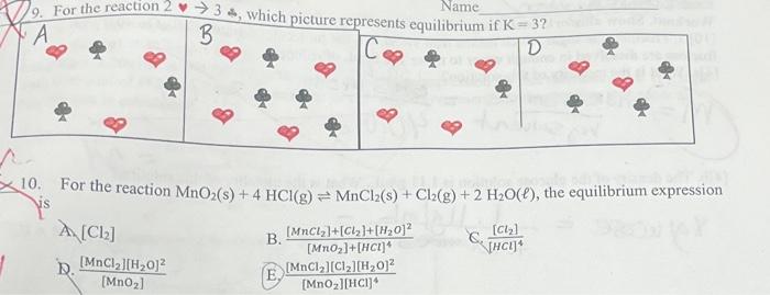 Solved 10. For the reaction MnO2( s)+4HCl(g)⇌MnCl2( s)+Cl2( | Chegg.com