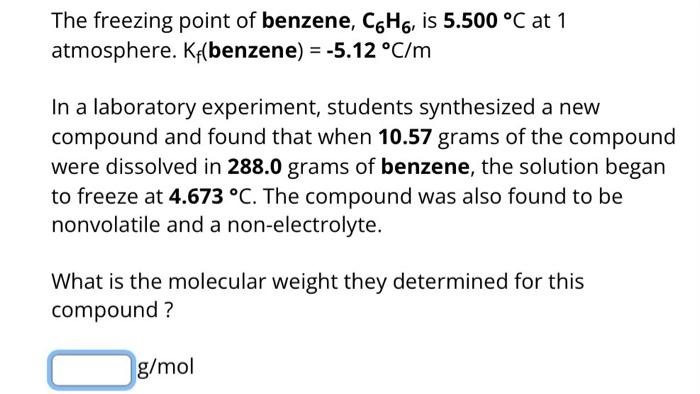 Solved The freezing point of benzene, C6H6, is 5.500∘C at 1 | Chegg.com