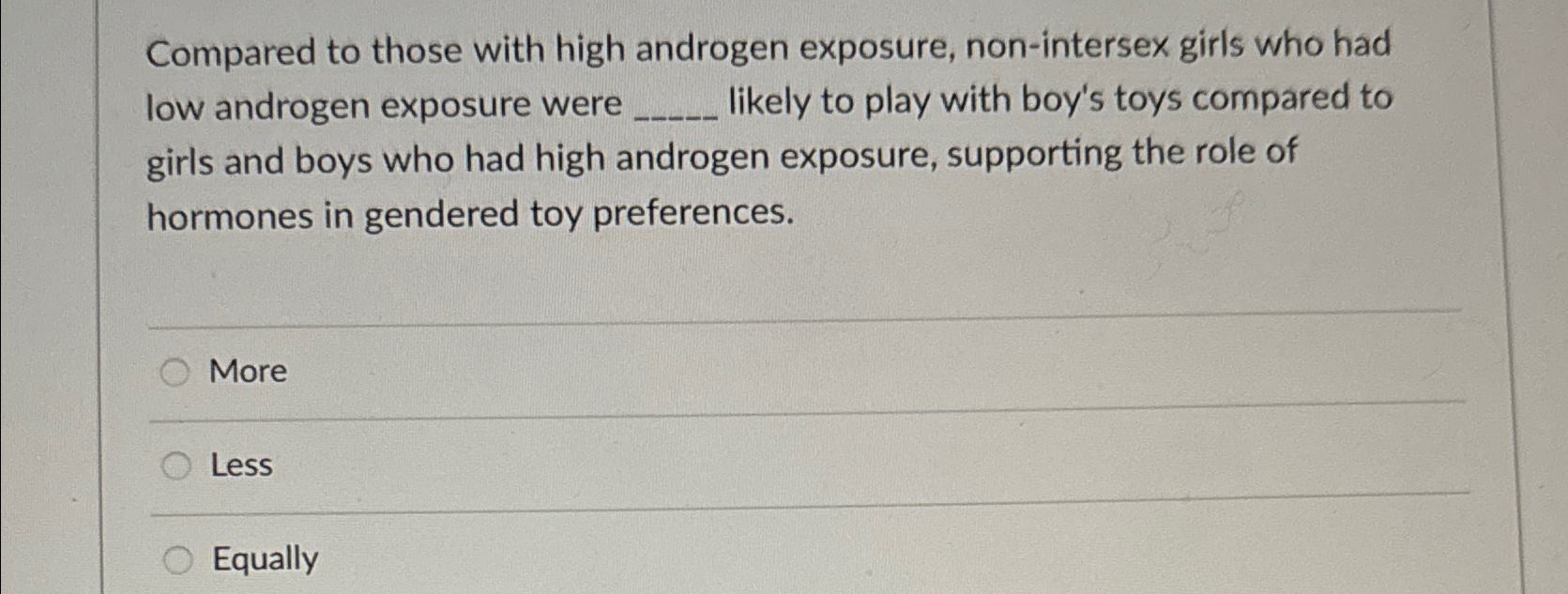Solved Compared to those with high androgen exposure, | Chegg.com