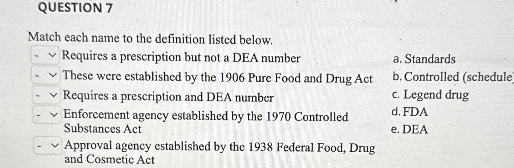Solved QUESTION 7Match each name to the definition listed | Chegg.com