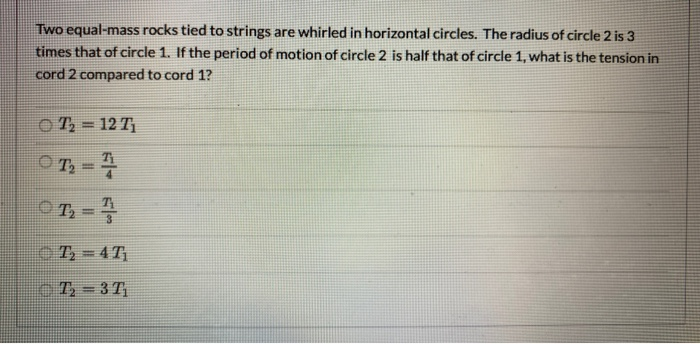 Solved Two equal-mass rocks tied to strings are whirled in | Chegg.com