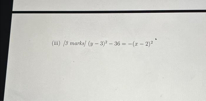 Solved 2. [3+3+3=9 marks ] For each given equation, you are | Chegg.com