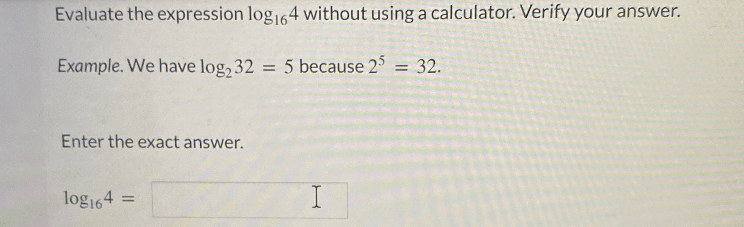 Solved Evaluate the expression log164 ﻿without using a | Chegg.com