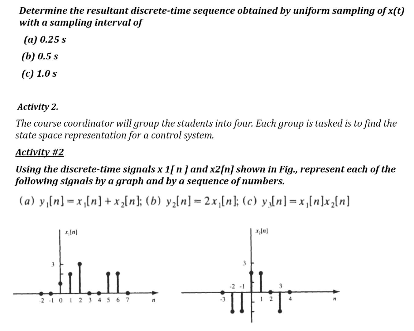 Solved Draw continuous and discrete signals. Given the | Chegg.com