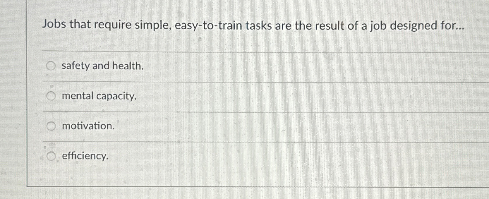 Solved Jobs that require simple, easy-to-train tasks are the | Chegg.com