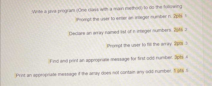 Solved Write a java program (One class with a main method) | Chegg.com