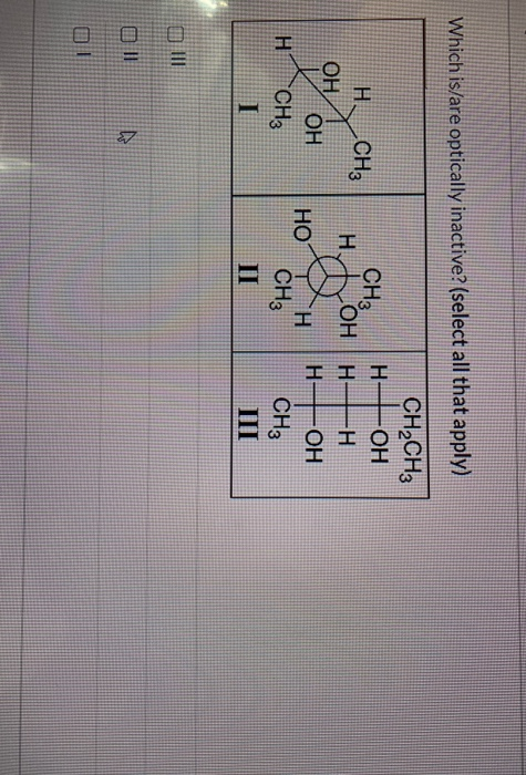 Solved Which is/are optically inactive? (select all that | Chegg.com
