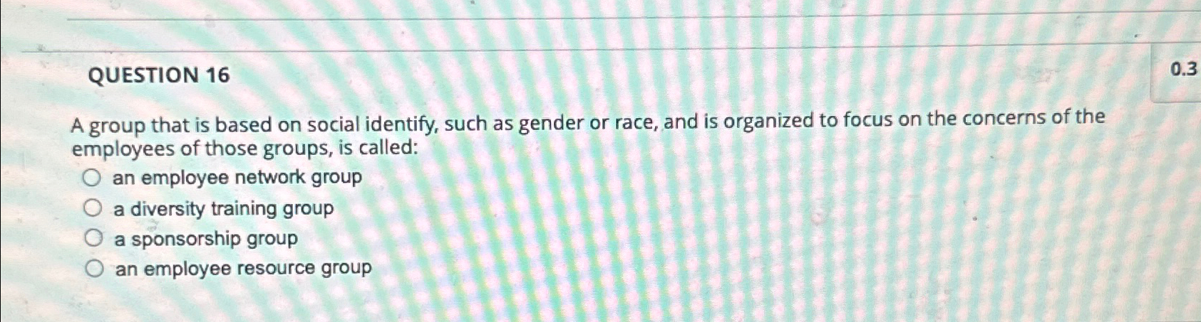 Solved QUESTION 16A group that is based on social identify, | Chegg.com