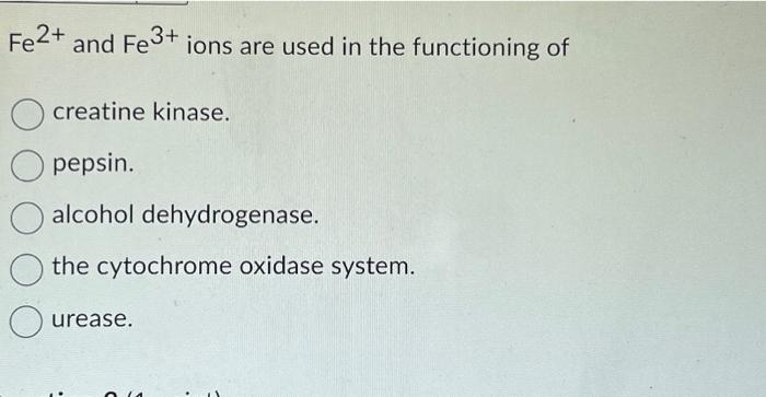 Solved Fe2+ and Fe3+ ions are used in the functioning of | Chegg.com