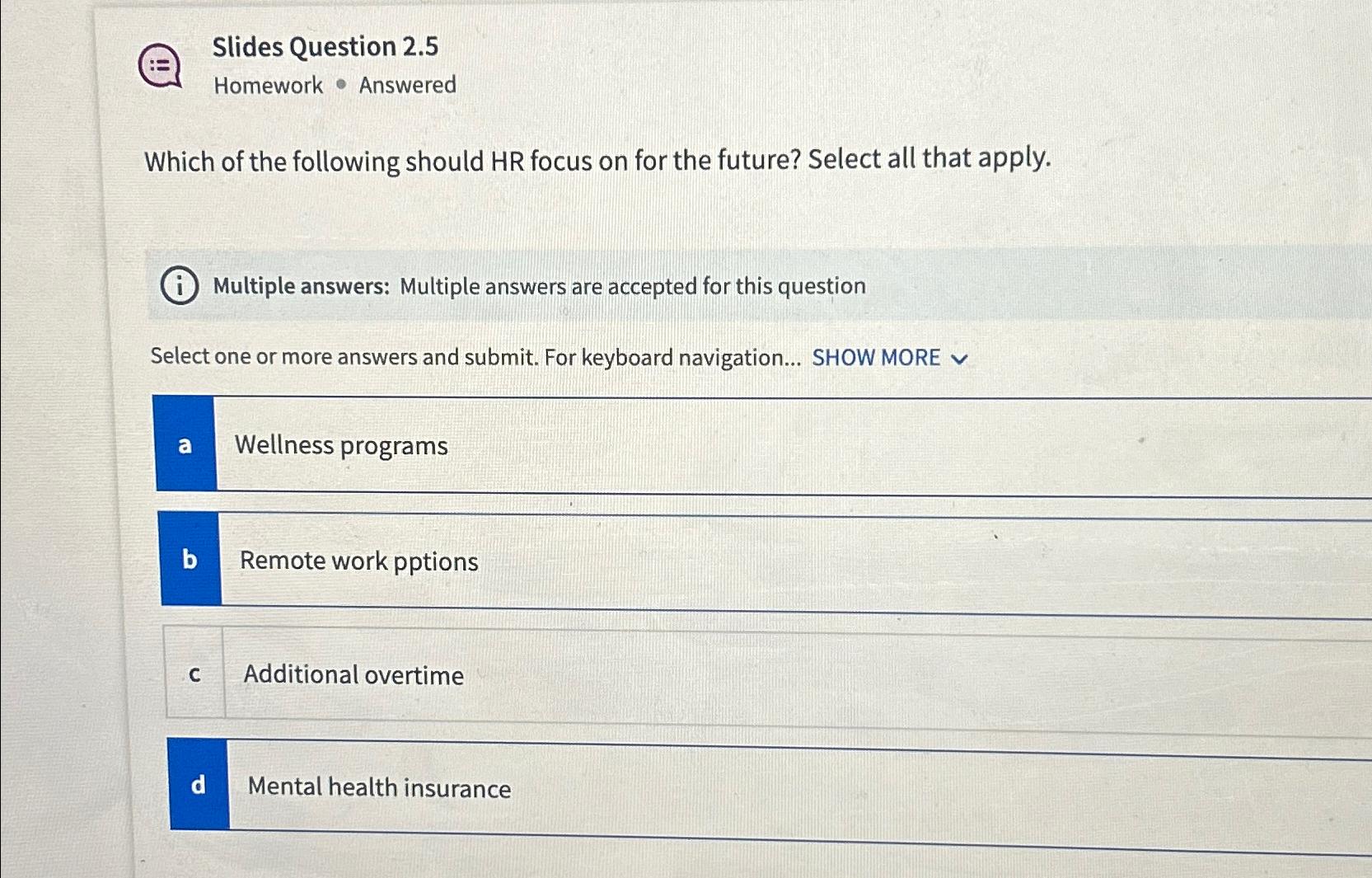 Solved Slides Question 2.5Homework * ﻿AnsweredWhich of the | Chegg.com