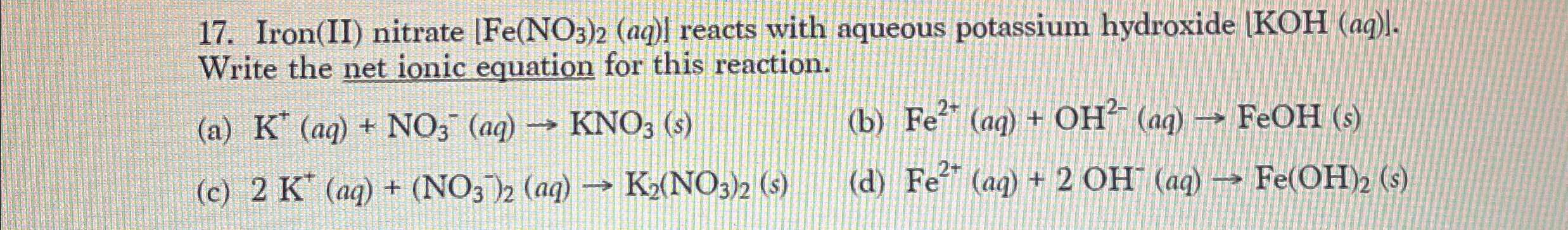 Solved Iron(II) ﻿nitrate Fe(NO3)2(aq) ﻿reacts with aqueous | Chegg.com
