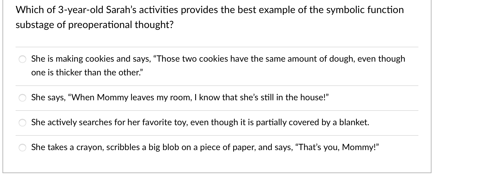 Solved Which of 3-year-old Sarah's activities provides the | Chegg.com