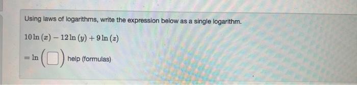 Solved Using laws of logarithms, write the expression below | Chegg.com