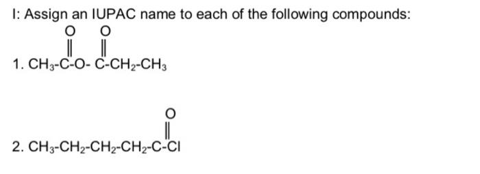 Solved 1: Assign an IUPAC name to each of the following | Chegg.com