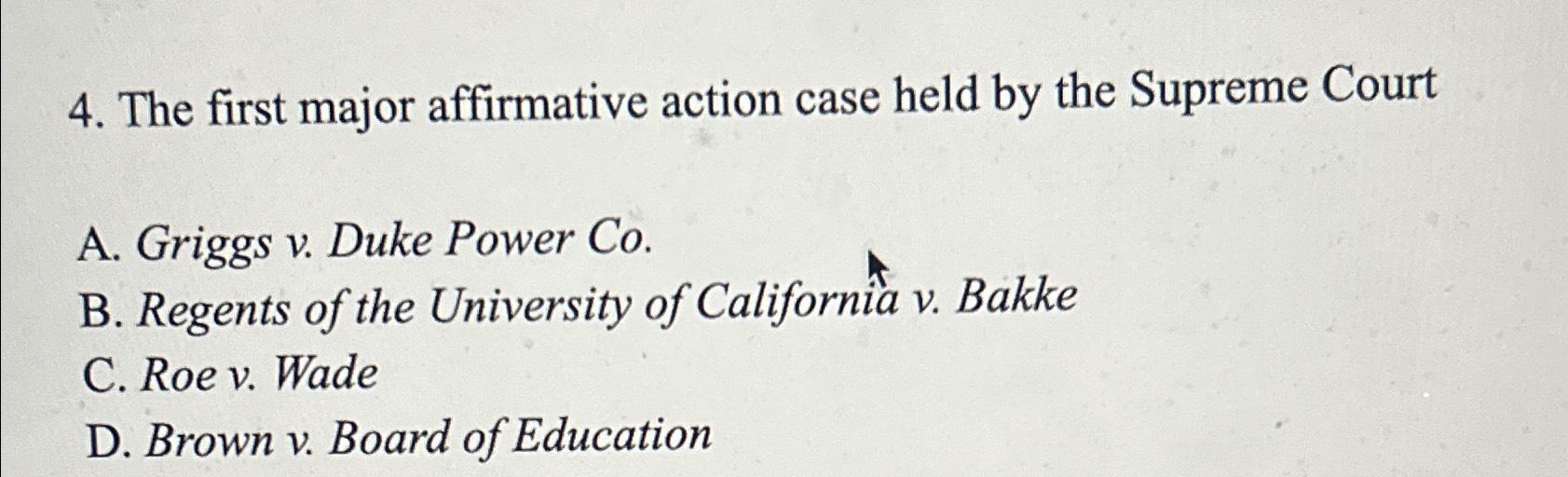 Solved The first major affirmative action case held by the | Chegg.com
