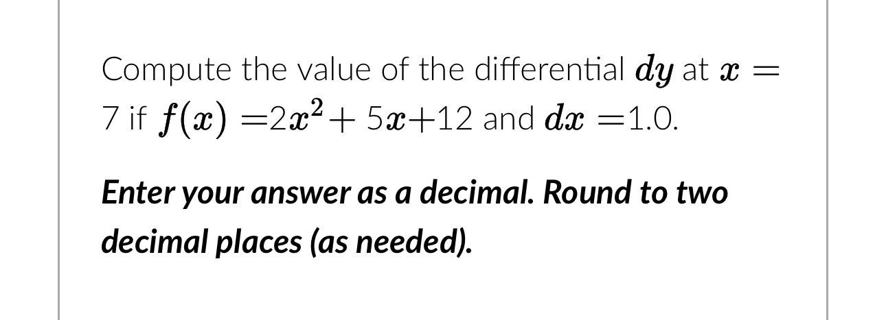 Solved Compute the value of the differential dy ﻿at x= 7 ﻿if | Chegg.com