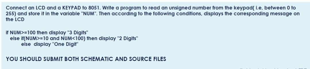 Solved Connect an LCD and a KEYPAD to 8051. Write a program | Chegg.com