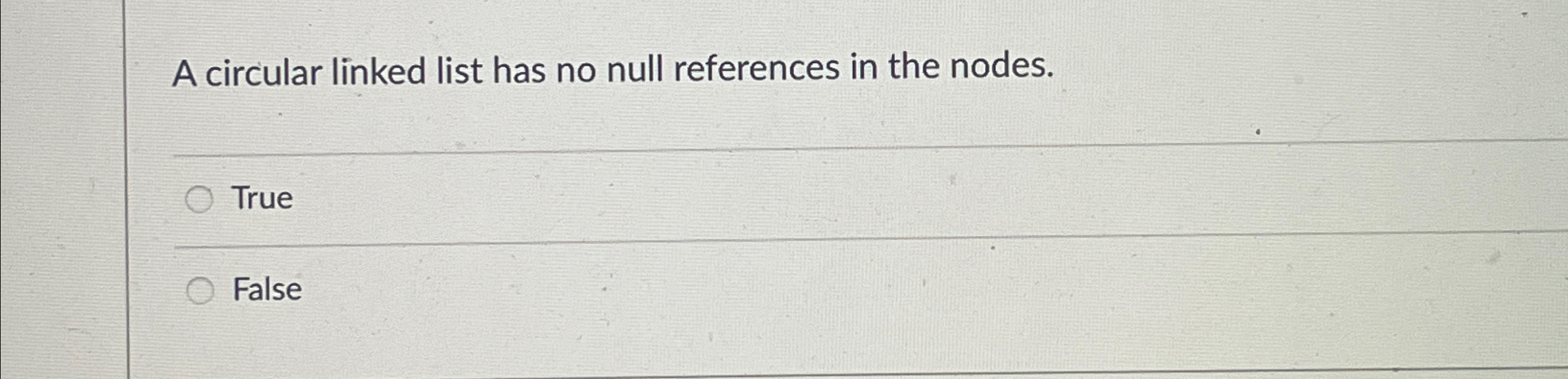Solved A circular linked list has no null references in the | Chegg.com