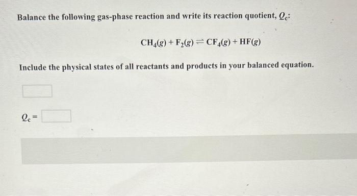 Solved Balance the following gas-phase reaction and write | Chegg.com