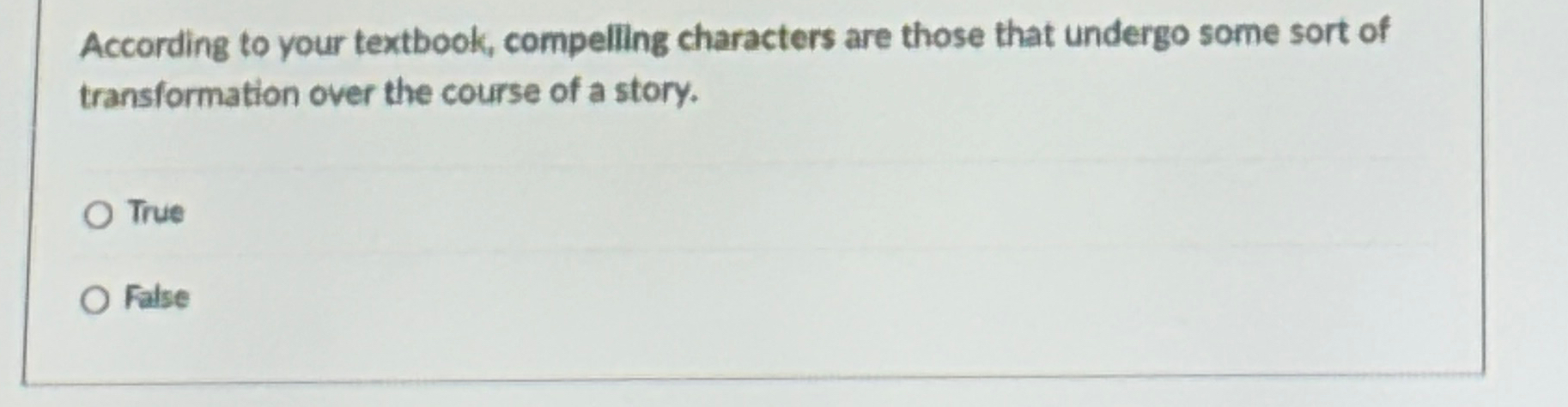 Solved According to your textbook, compelling characters are | Chegg.com