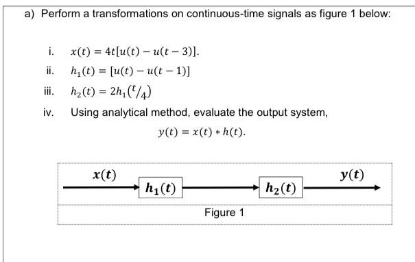 Solved a) Perform a transformations on continuous-time | Chegg.com
